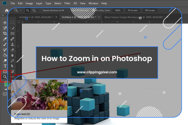 How to Zoom in on Photoshop | Clipping Pixel